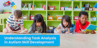 Expert Guide to Task Analysis in Autism Skill Development: Key Insights ...